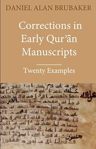 Corrections in Early Qurʾān Manuscripts: Twenty Examples by Daniel Alan ...
