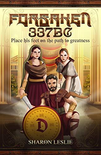 Forsaken 337 BC: Place his feet on the path to greatness by Sharon ...