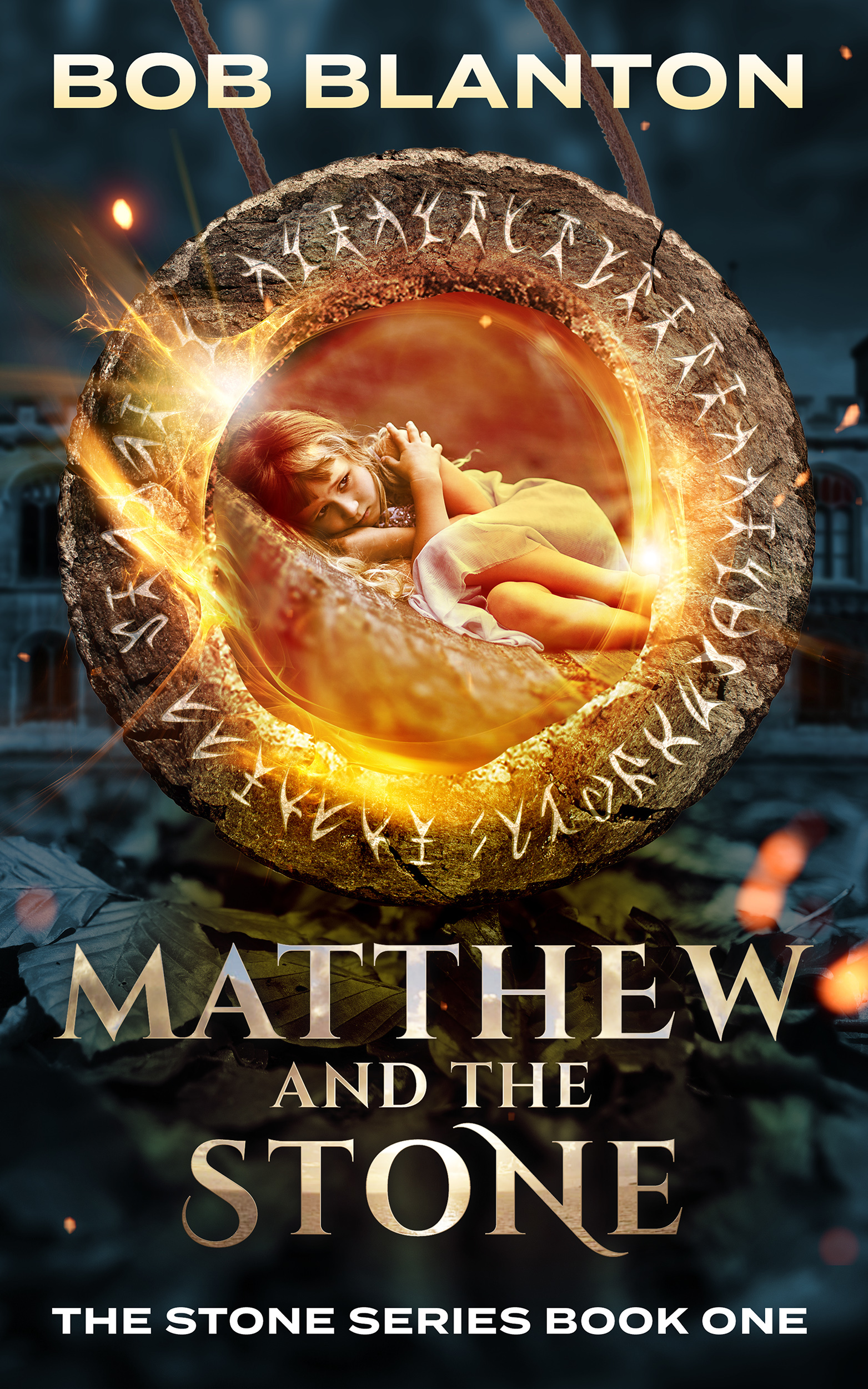 Matthew and the Stone (Stone #1) by Bob Blanton | Goodreads