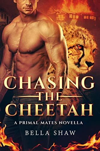 Chasing the Cheetah: A Primal Mates Novella by Bella Shaw | Goodreads