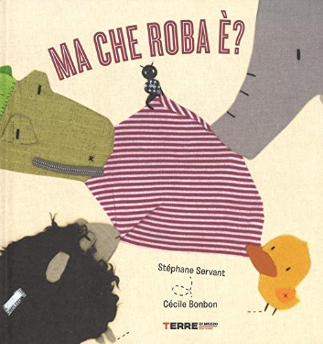 Ma che roba è? by Stéphane Servant | Goodreads