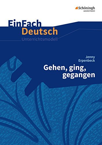 Gehen, ging, gegangen. EinFach Deutsch Unterrichtsmodelle: Gymnasiale ...