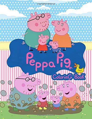 Peppa Pig Coloring Book: Great Coloring Book for Kids. by Royana James ...