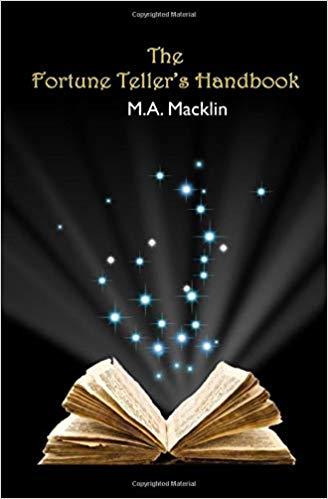 The Fortune Teller's Handbook by M.A. Macklin | Goodreads