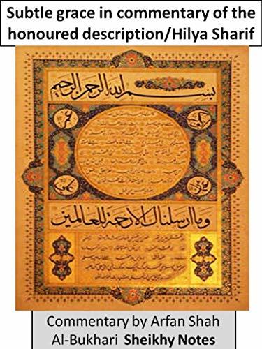 Subtle grace in commentary of the honoured description/Hilya Sharif by ...