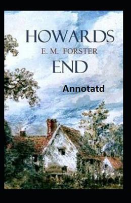 Howards End Annotated by E.M. Forster | Goodreads