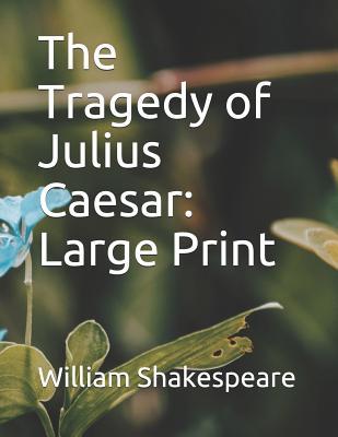 The Tragedy of Julius Caesar by William Shakespeare | Goodreads