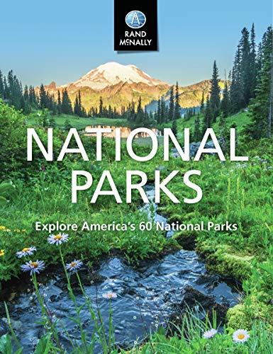 National Parks Explore America's 60 National Parks by Rand McNally ...
