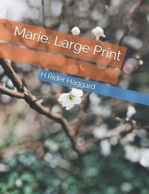Marie by H. Rider Haggard | Goodreads