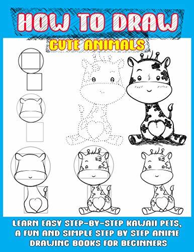 How To Draw Cute Animals: Learn Easy Step-by-step Kawaii Pets, A Fun ...