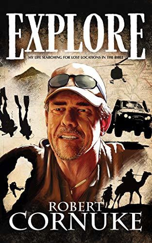 Explore: My life searching for lost locations in the Bible by Bob ...