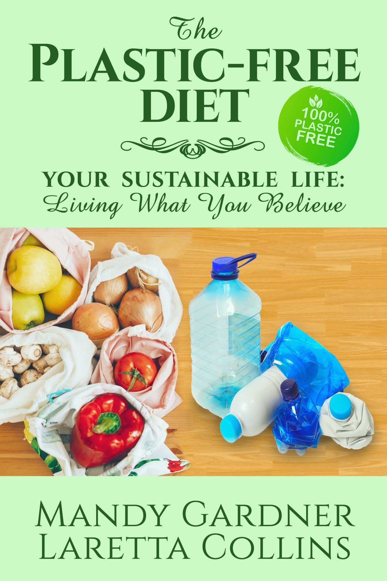 The Plastic-Free Diet by Mandy Gardner | Goodreads