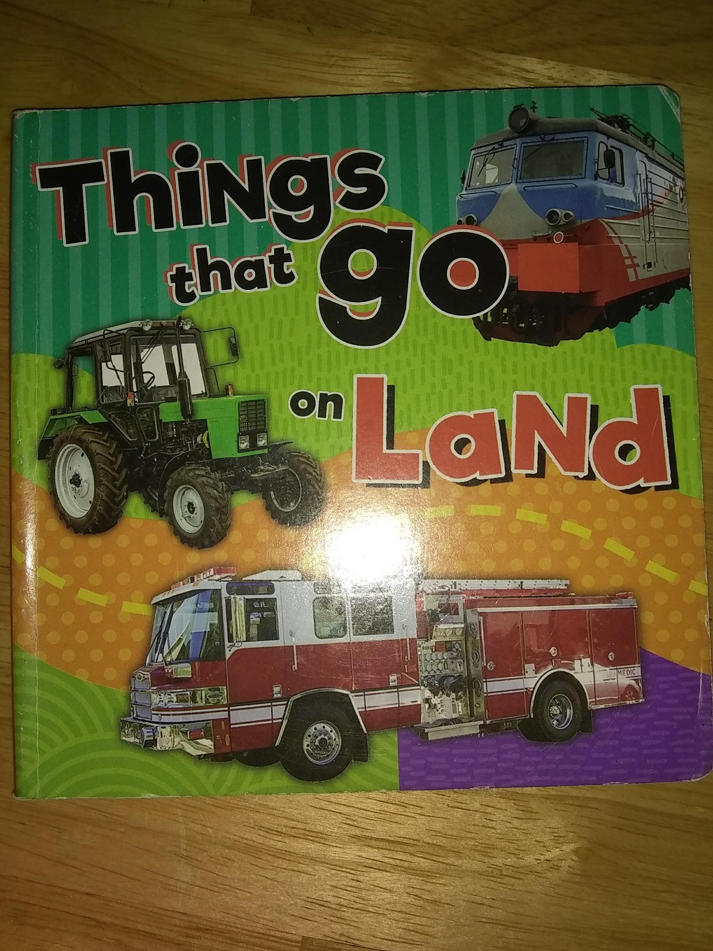 Things That Go on Land by Unknown | Goodreads