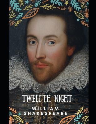 Twelfth Night (Annotated) by William Shakespeare | Goodreads