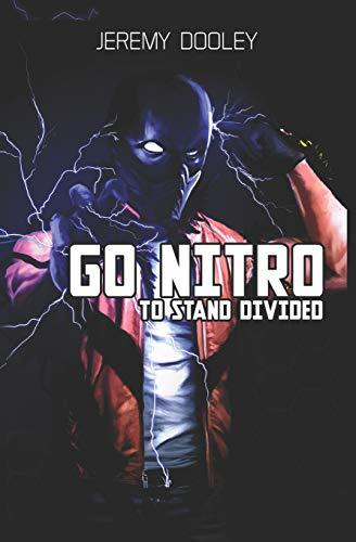 Go Nitro: To Stand Divided (Go Nitro, #2) by Jeremy N. Dooley | Goodreads