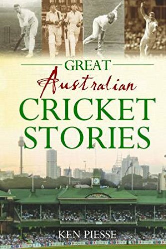Great Australian Cricket Stories by Piesse Ken | Goodreads