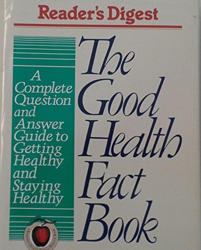The Good Health Fact Book by Reader's Digest Association | Goodreads