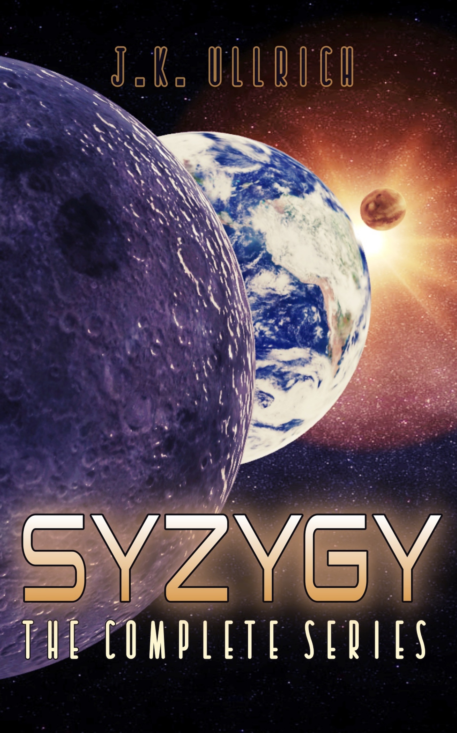 Syzygy: The Complete Series by J.K. Ullrich | Goodreads