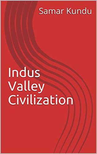 Indus Valley Civilization by Samar Kundu | Goodreads