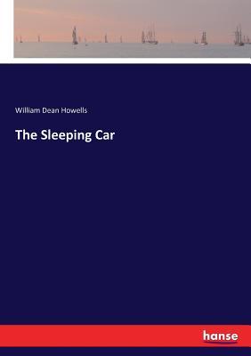 The Sleeping Car by William Dean Howells | Goodreads