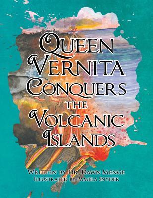 Queen Vernita Conquers the Volcanic Islands by Dr Menge | Goodreads