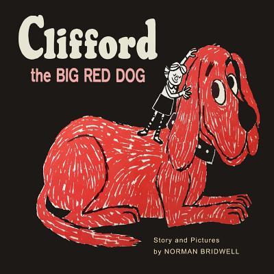 Clifford The Big Red Dog: Color Facsimile of 1963 First Edition by ...