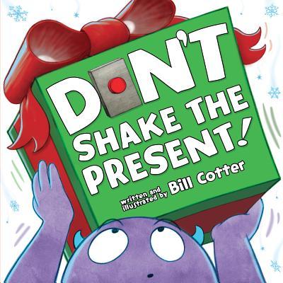 Don't Shake the Present!: A Funny Interactive Book For Kids by Bill ...