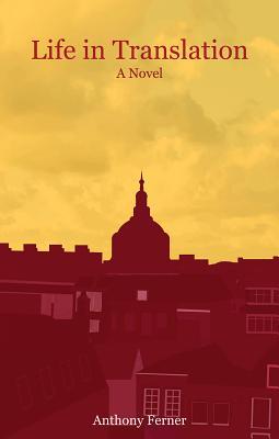 Life In Translation by Anthony Ferner | Goodreads