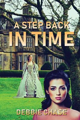 A Step Back in Time by Debbie Chase | Goodreads