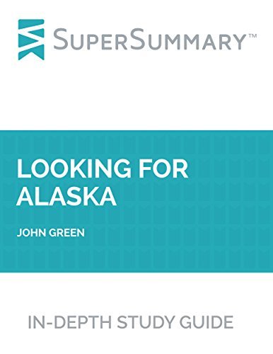 Study Guide: Looking for Alaska by John Green by SuperSummary | Goodreads