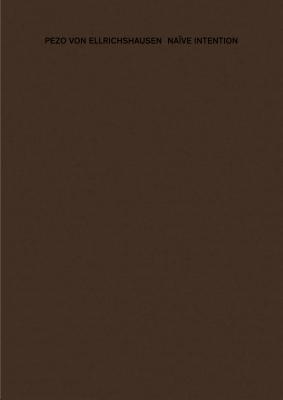 Naïve Intention by Pezo Von Ellrichshausen | Goodreads