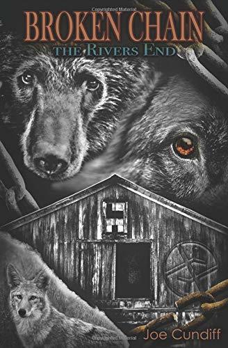 Broken Chain: The River's End by Joe Cundiff | Goodreads