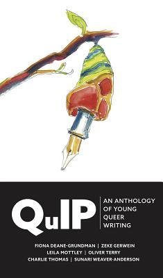 QuIP: An Anthology of Young Queer Writing by Michaela Mullin | Goodreads