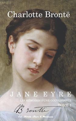 Jane Eyre: Mémoires d'une gouvernante (Tome I) by Charlotte Brontë ...