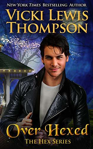 Over Hexed (The Hex Series Book 1) by Vicki Lewis Thompson | Goodreads