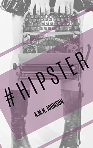 #Hipster by A.M.H. Johnson | Goodreads