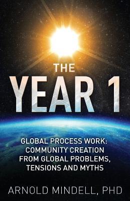 The Year 1: Global Process Work: Community Creation from Global ...