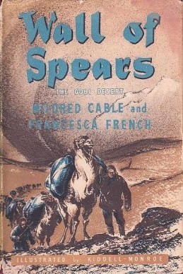 Wall of Spears by Mildred Cable | Goodreads