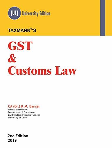GST & Customs Law (University Edition) by K.M. Bansal | Goodreads