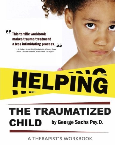 Helping The Traumatized Child: A Workbook For Therapists (Helpful ...