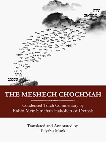 The Meshech Chochmah: Condensed Torah Commentary by Rabbi Meir Simchah ...