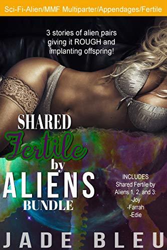 Shared Fertile by Aliens Bundle by Jade Bleu | Goodreads