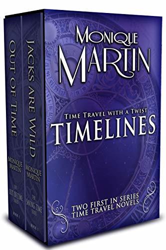 Timelines: Two First-In-Series Novels by Monique Martin | Goodreads