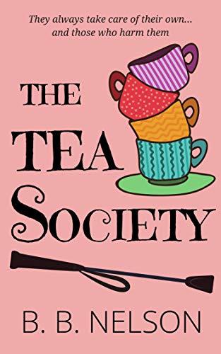 The Tea Society by B.B. Nelson | Goodreads
