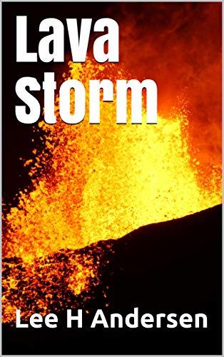 Lava Storm by Lee H. Andersen | Goodreads