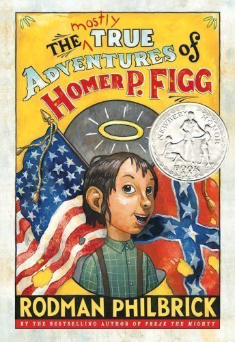 Mostly True Adventures of Homer P. Figg (Newbery Honor Book) by Rodman ...