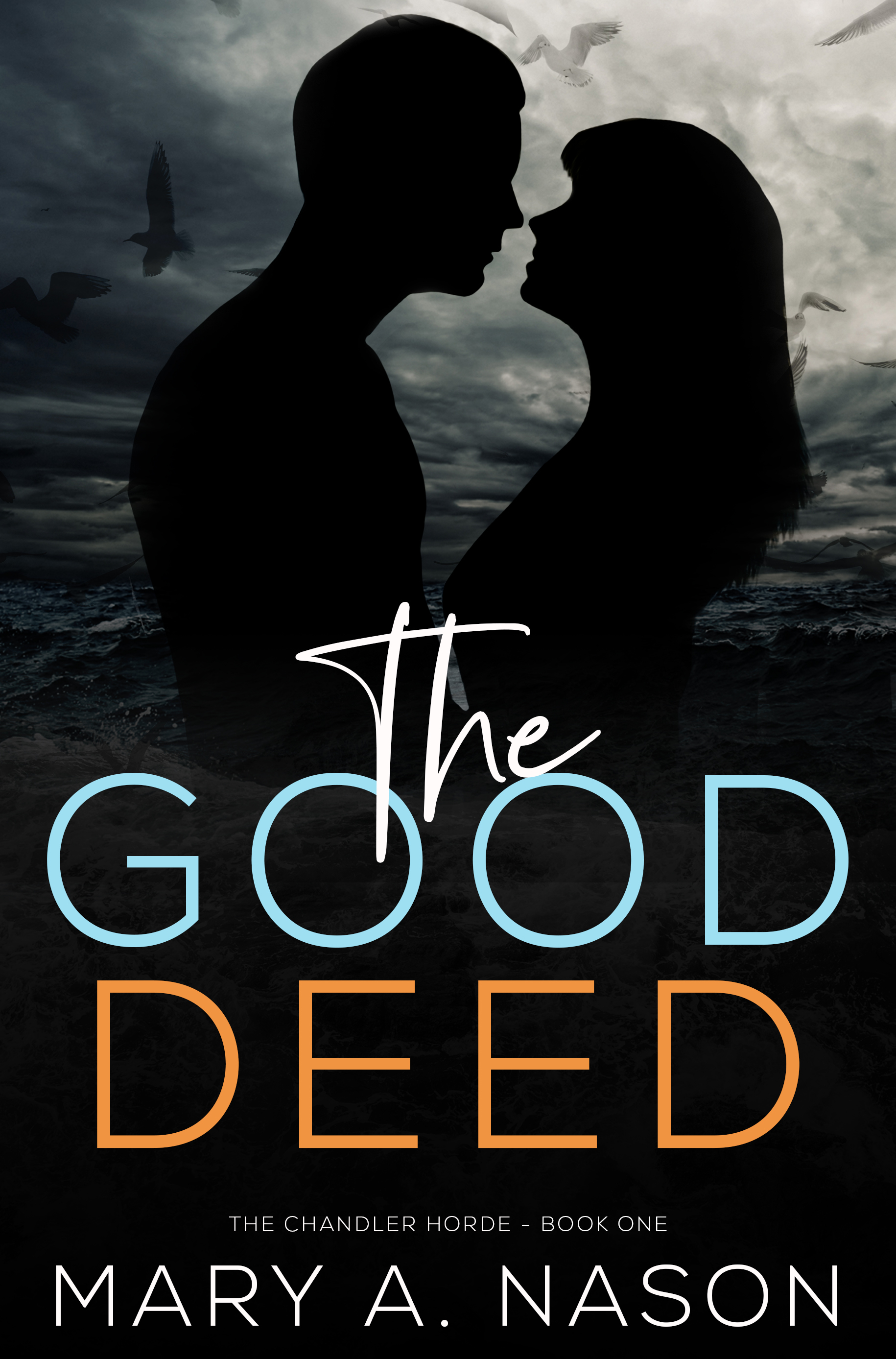 The Good Deed (Chandler Horde #1) by Mary A. Nason | Goodreads
