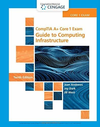 CompTIA A+ Core 1 Exam: Guide to Computing Infrastructure by Jean ...