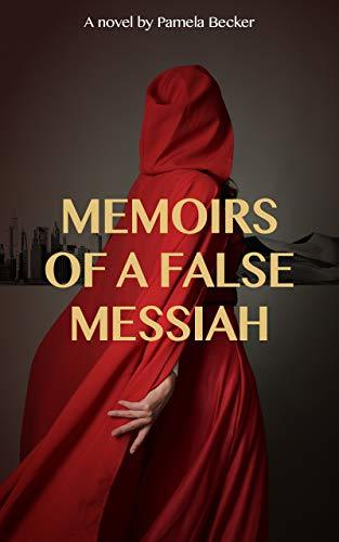 Memoirs of a False Messiah by Pamela Becker | Goodreads