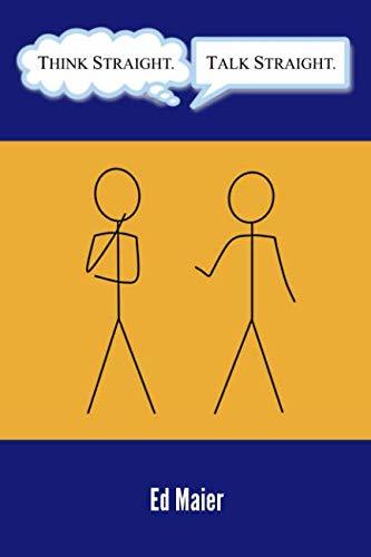 Think Straight. Talk Straight. by Ed Maier | Goodreads